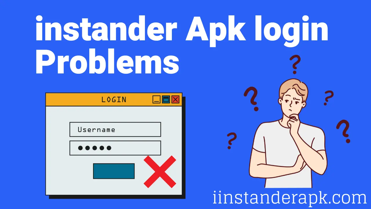 Instander APK Login Problem